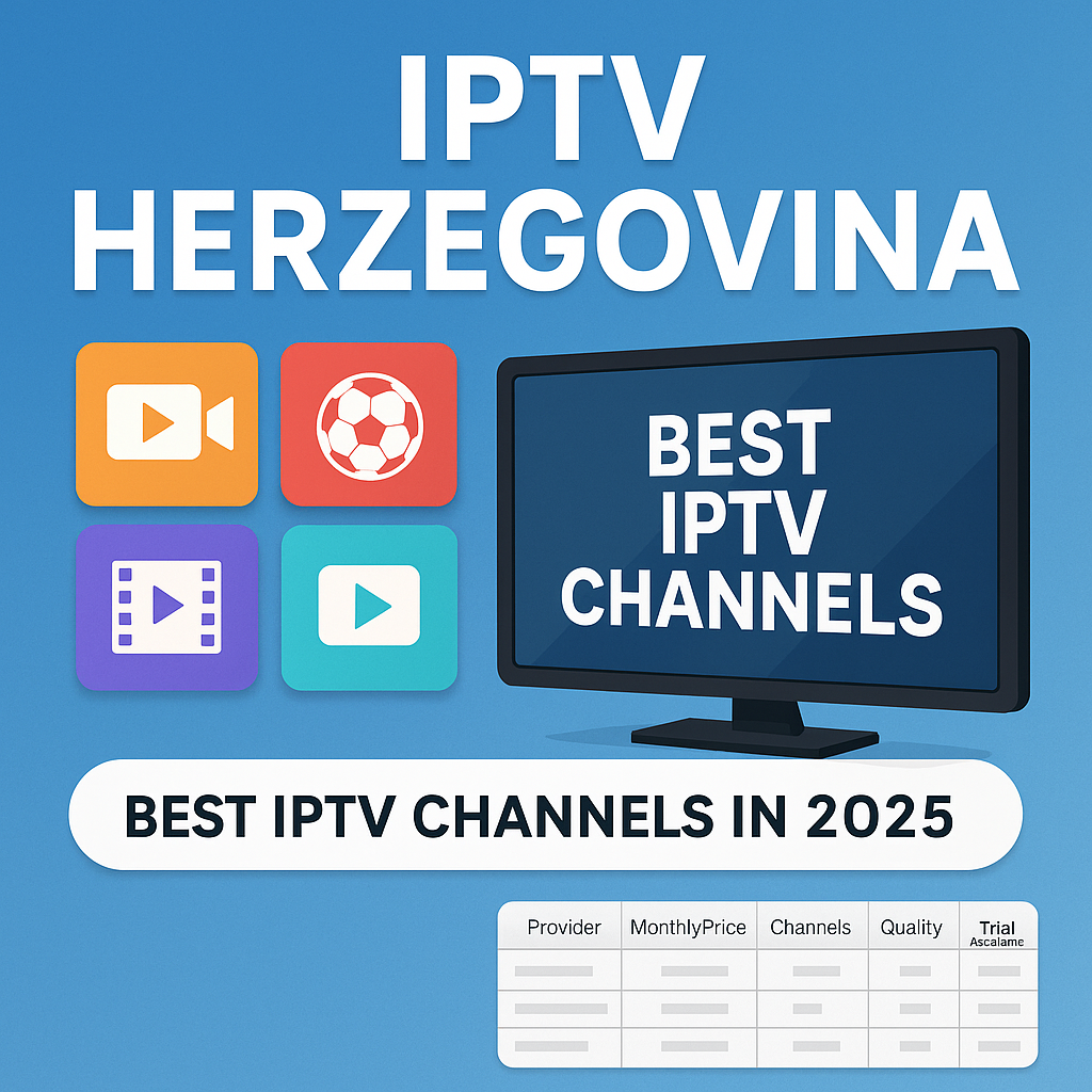 IPTV Herzegovina | Best IPTV Channels - BEST STAR IPTV -world-best-iptv ...