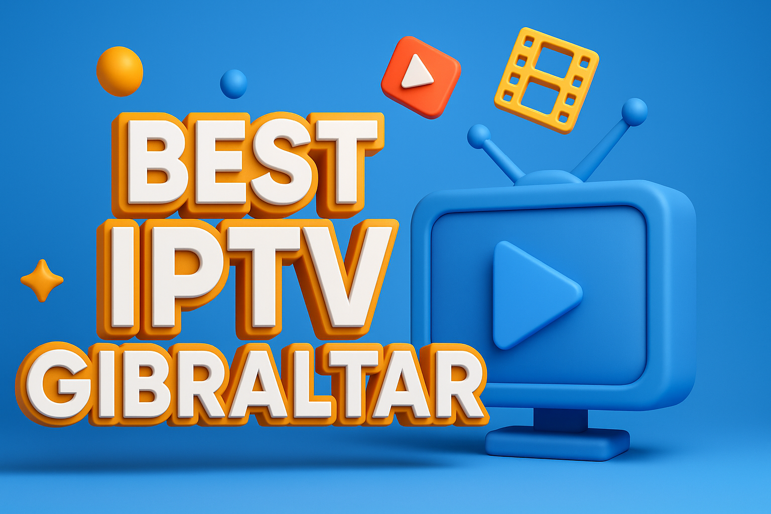 Best IPTV Gibraltar | Best IPTV Channels - BEST STAR IPTV -world-best ...