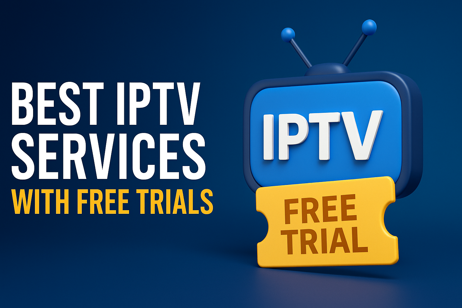 Best IPTV Services with Free Trials in 2025 - BEST STAR IPTV -world ...