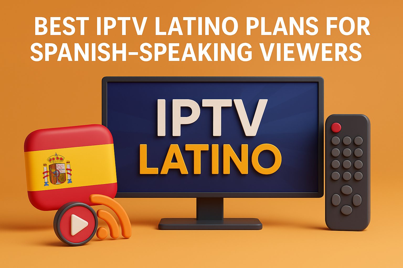 Best IPTV Latino Plans for Spanish-Speaking Viewers - BEST STAR IPTV ...